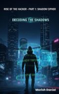 RISE OF THE HACKER - PART 1: SHADOW CIPHER de | Casa del Libro