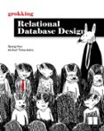 GROKKING RELATIONAL DATABASE DESIGN | Casa del Libro