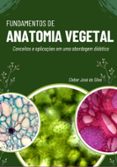 FUNDAMENTOS DE ANATOMIA VEGETAL | Casa del Libro