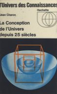 LA CONCEPTION DE L'UNIVERS DEPUIS 25 SIÈCLES | Casa del Libro