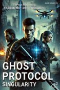 GHOST PROTOCOL SINGULARITY | Casa del Libro