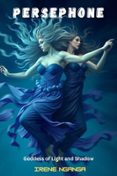 PERSEPHONE: GODDESS OF LIGHT AND SHADOW | Casa del Libro