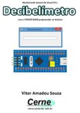 MONITORANDO ATRAVÉS DO VISUAL C# O DECIBELÍMETRO COM O STM32F103C8 PROGRAMADO NO ARDUINO | Casa ...