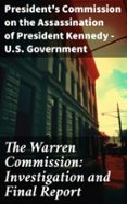 THE WARREN COMMISSION: INVESTIGATION AND FINAL REPORT | Casa del Libro