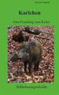 KARLCHEN, VOM FRISCHLING ZUM KEILER | Casa del Libro