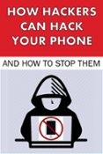 HOW HACKERS CAN HACK YOUR PHONE AND HOW TO STOP THEM | Casa del Libro