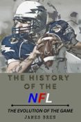 THE HISTORY OF THE NFL THE EVOLUTION OF THE GAME | Casa del Libro