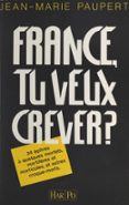 FRANCE, TU VEUX CREVER ? | Casa del Libro