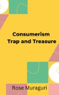 CONSUMERISM TRAP AND TREASURE | Casa del Libro