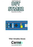 IMPLEMENTANDO UMA DFT NO STM32 PROGRAMADO EM ARDUINO EBOOK | | Casa del ...