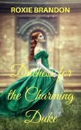 DUCHESS FOR THE CHARMING DUKE | Casa del Libro