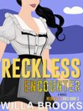RECKLESS ENCOUNTER: A SECOND CHANCE ROMANCE | Casa del Libro