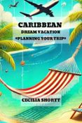 CARIBBEAN DREAM VACATION PLANNING YOUR TRIP | Casa del Libro