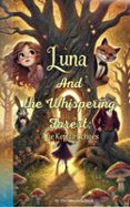 LUNA AND THE WHISPERING FOREST: THE KEY TO ECHOES | Casa del Libro
