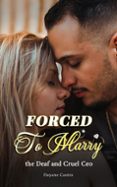FORCED TO MARRY THE DEAF AND CRUEL CEO | Casa del Libro