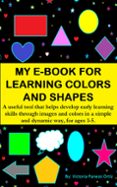 MY E-BOOK FOR LEARNING COLORS AND SHAPES: A USEFUL TOOL THAT HELPS ...