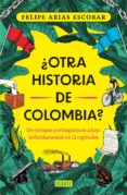 ¿OTRA HISTORIA DE COLOMBIA? | | Casa del Libro Colombia