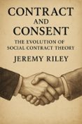 CONTRACT AND CONSENT: THE EVOLUTION OF SOCIAL CONTRACT THEORY | Casa ...