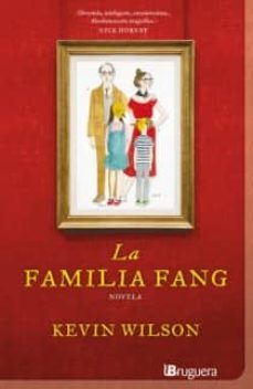 LA FAMILIA FANG | KEVIN WILSON | Casa del Libro