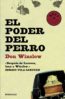 EL PODER DEL PERRO | DON WINSLOW | Casa del Libro