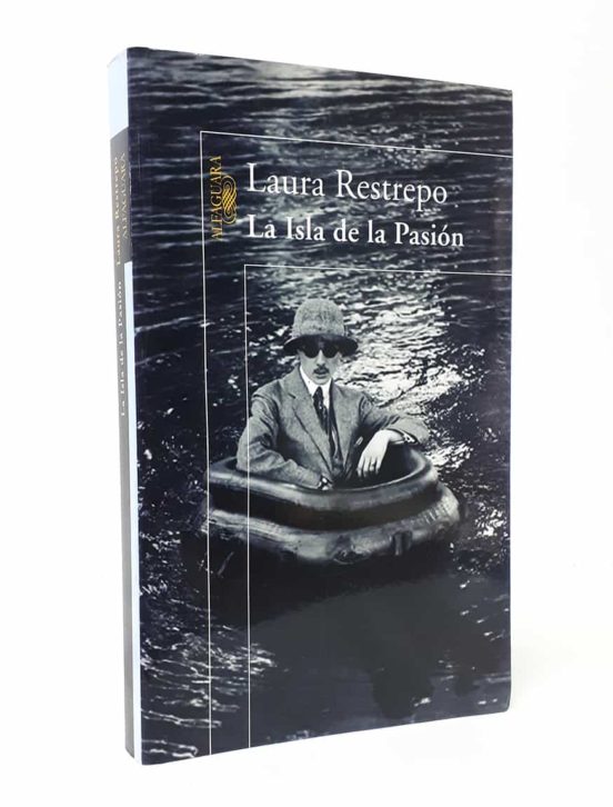 LA ISLA DE LA PASIÓN. de RESTREPO (LAURA). | Casa del Libro