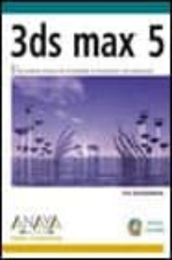 3DS MAX 5 (DISEÑO Y CREATIVIDAD) (INCLUYE CD) | TED BOARDMAN | Casa del Libro Colombia