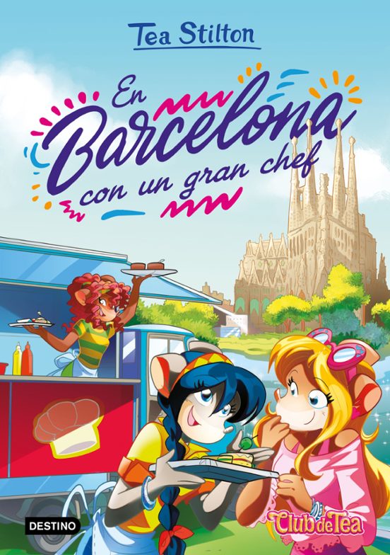 TEA STILTON 40 :EN BARCELONA CON UN GRAN CHEF | TEA STILTON | Casa del ...
