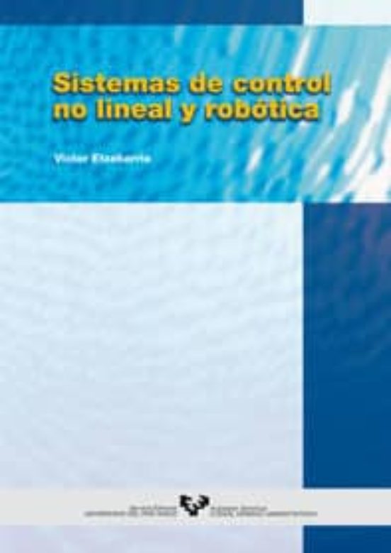 SISTEMAS DE CONTROL NO LINEAL Y ROB TICA | | Casa del Libro