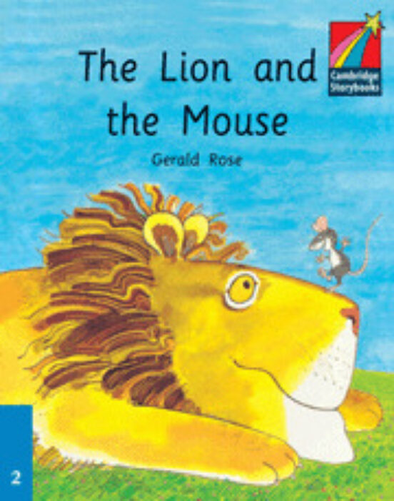 THE LION AND THE MOUSE (CAMBRIDGE STORYBOOKS LEVEL 2, AGES 6-9) con ...