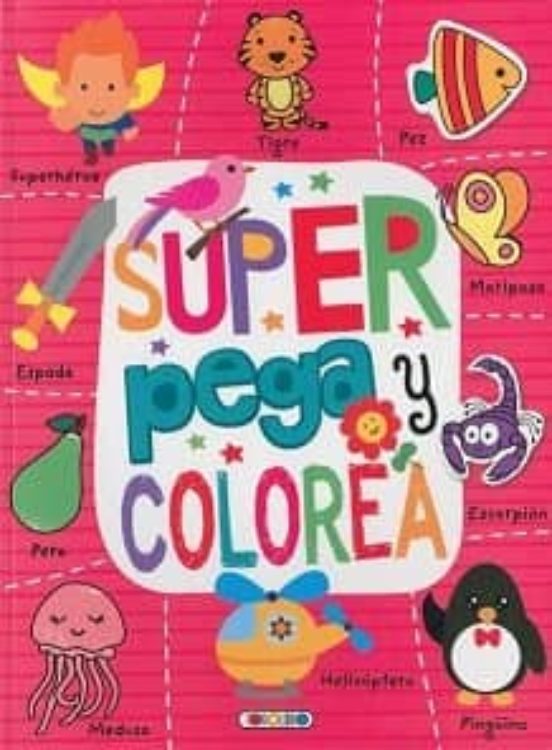 SUPER PEGA Y COLOREA 4. de NO ESPECIFICADO | Casa del Libro