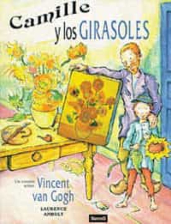 CAMILLE Y LOS GIRASOLES | LAURENCE ANHOLT | Casa del Libro Colombia