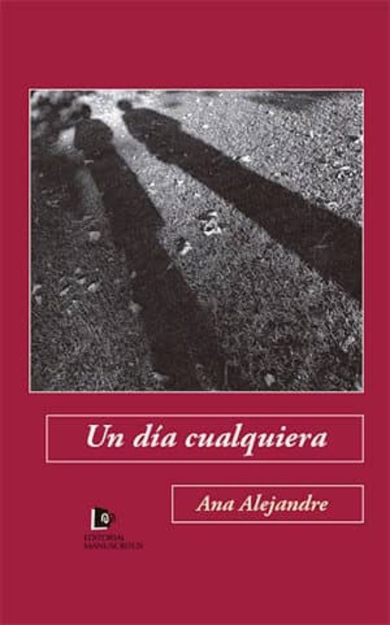 UN DIA CUALQUIERA | ANA ALEJANDRE | Casa del Libro