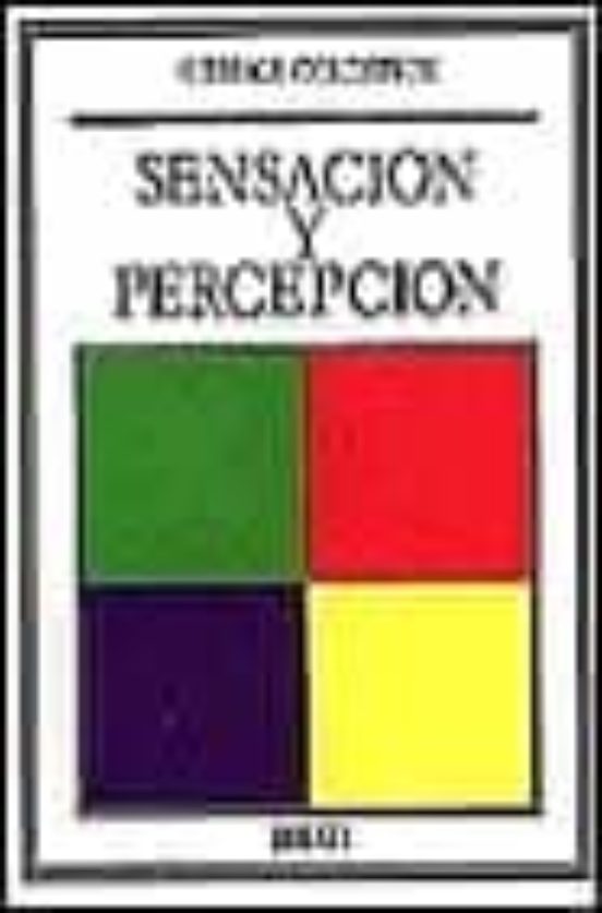SENSACION Y PERCEPCION (3ª ED.) | E. BRUCE GOLDSTEIN | Casa del Libro