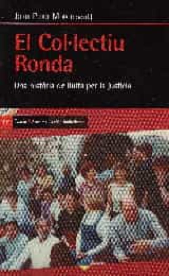 EL COL-LECTIU RONDA: UNA HISTORIA DE LLUVIA PER LA JUSTICIA | JORDI ... EL COL-LECTIU RONDA: UNA HISTORIA DE LLUVIA PER LA JUSTICIA | JORDI ...