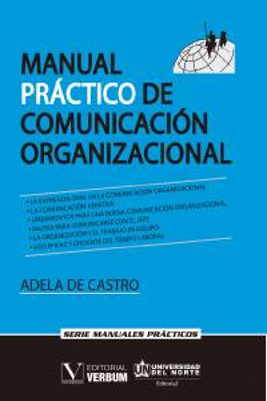 MANUAL PRÁCTICO DE COMUNICACIÓN ORGANIZACIONAL | ADELA DE CASTRO | Casa ...