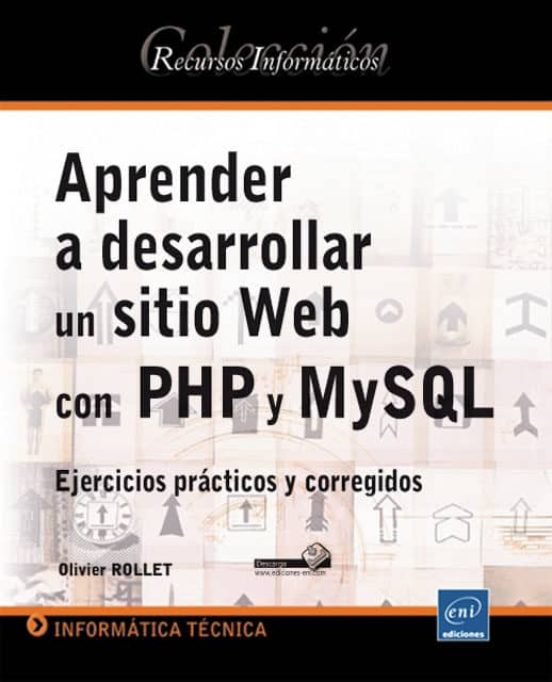 APRENDER A DESARROLLAR UN SITIO WEB CON PHP Y MYSQL | OLIVIER ROLLET ... APRENDER A DESARROLLAR UN SITIO WEB CON PHP Y MYSQL | OLIVIER ROLLET ...