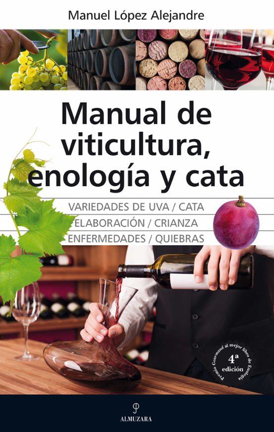 MANUAL DE VITICULTURA, ENOLOGÍA Y CATA (N.E.) | MANUEL LOPEZ ALEJANDRE | Casa del Libro