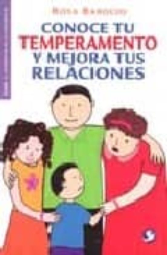 CONOCE TU TEMPERAMENTO Y MEJORA TUS RELACIONES | ROSA BAROCIO | Casa ... CONOCE TU TEMPERAMENTO Y MEJORA TUS RELACIONES | ROSA BAROCIO | Casa ...