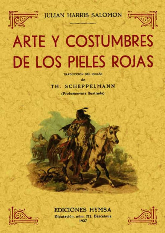 ARTE Y COSTUMBRES DE LOS PIELES ROJAS (ED. FACSIMIL) | TH. SCHEPPELMANN ...