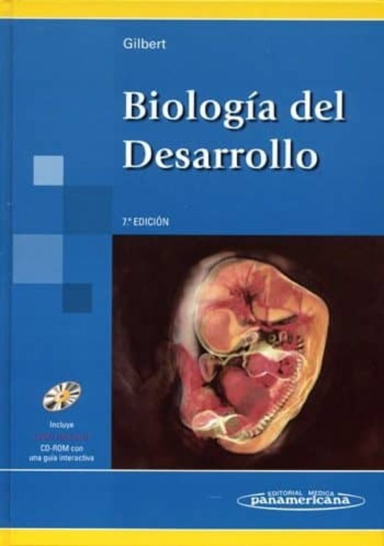 BIOLOGIA DEL DESARROLLO (INCLUYE CD-ROM) (7ª ED.) | SCOTT F. GILBERT ...